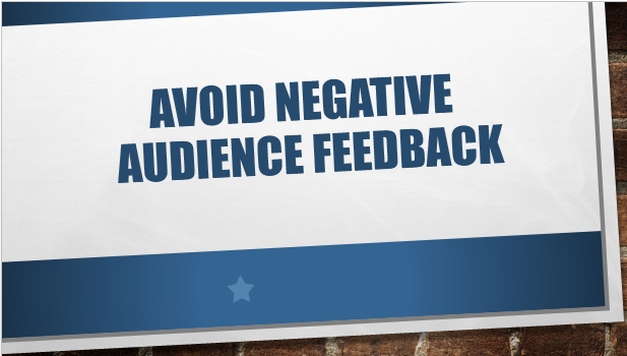 How To Avoid Negative Audience Feedback