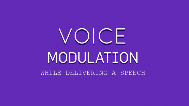 Importance Of Voice Modulation While Delivering a Speech